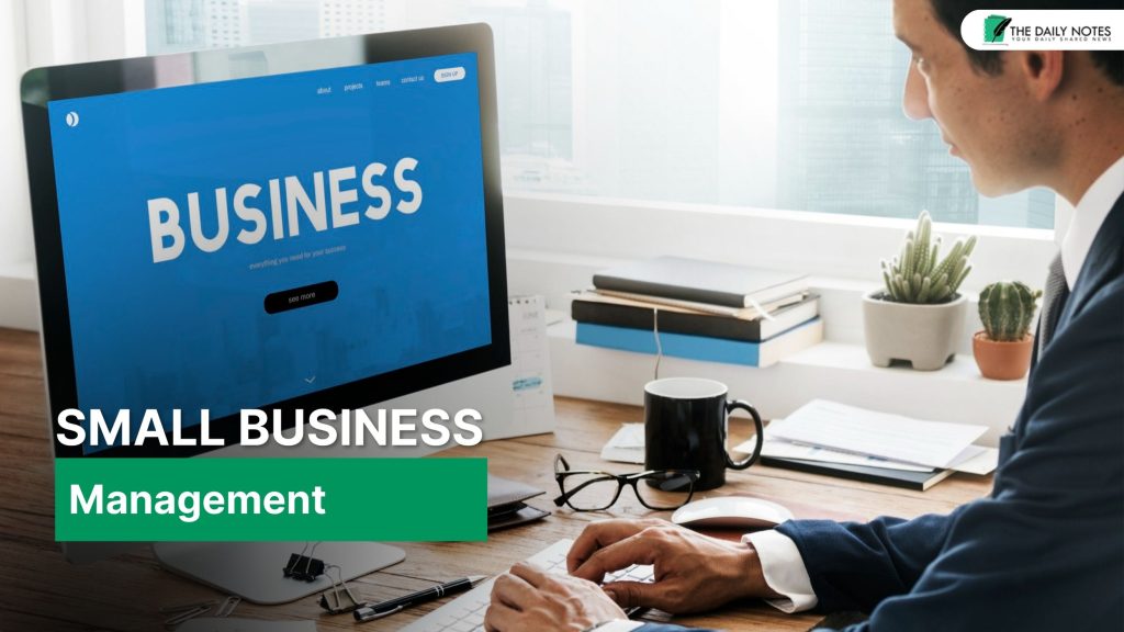 5 Easy Tips For Effective Small Business Management